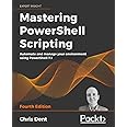 Amazon.com: Mastering PowerShell Scripting: Automate and manage your environment using ...