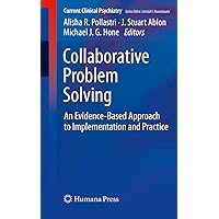 Collaborative Problem Solving: An Evidence-Based Approach to ...