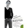 Wasted: A Memoir of Anorexia and Bulimia: Hornbacher, Marya ...