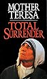 Amazon.com: Total Surrender: Mother Teresa (9780892836512): Br. Angelo ...