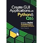 Create GUI Applications with Python & Qt6 (PySide6 Edition): The hands ...