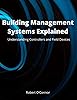 Building Management Systems Explained: Understanding Controllers and ...