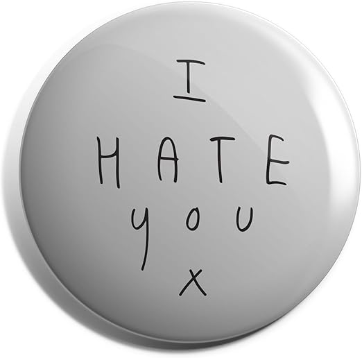 Hippowarehouse I hate you Badge Pin: Amazon.co.uk: Clothing