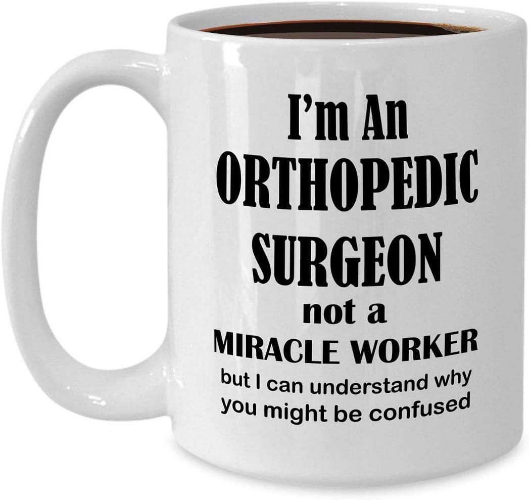 Amazon.com: Im an Orthopedic Surgeon Mug Coffee Tea Cup Large 15oz ...