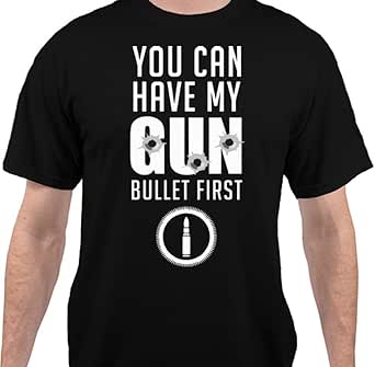 Amazon.com: Sweet Tees Trade; You Can Have My Gun Bullet First Funny T ...