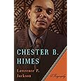 Chester B. Himes: A Biography: Jackson, Lawrence P.: 9780393063899 ...