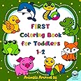 First Coloring Book for Toddlers: Animals Around Us: Large Pages for ...