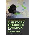 A History Teaching Toolbox: Practical classroom strategies: Tarr, Mr ...