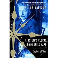 Einstein's Clocks and Poincare's Maps: Empires of Time: Galison, Peter: 9780393326048: Amazon ...