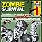Zombie Survival Manual: The complete guide to surviving a zombie attack ...