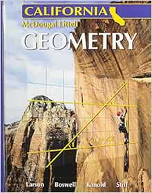 Holt McDougal Larson: Geometry California: Ron Larson, Laurie Boswell ...