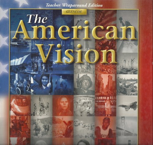 Glencoe, American Vision Teacher Edition, 2003 ISBN: 0078249260 ...