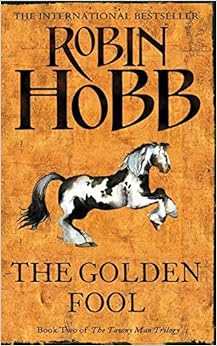 The Golden Fool (The Tawny Man Trilogy, Book 2): Book Two of the Tawny ...