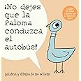 ¡No dejes que la Paloma conduzca el autobus! (Pigeon): Willems, Mo ...