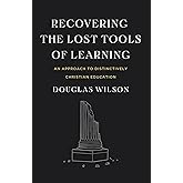 Recovering the Lost Tools of Learning: An Approach to Distinctively ...