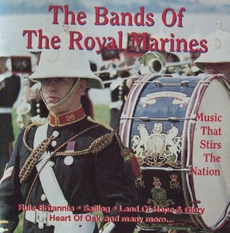 Music That Stirs the Nation - The Bands of The Royal Marines by The ...
