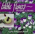 Edible Flowers: Desserts & Drinks: Desserts & Drinks: Barash, Cathy ...