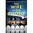 Amazon.com: The Wife in the Photo: An absolutely unputdownable psychological thriller packed ...