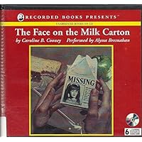 The Face on the Milk Carton: Caroline B. Cooney, Alyssa Bresnahan ...