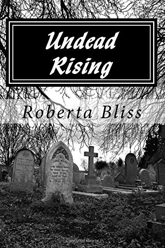Undead Rising: Transcendendence Reborn: Bliss, Roberta: 9781545525050 ...