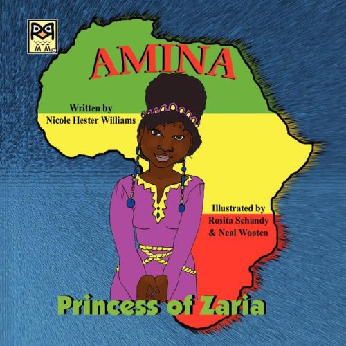 Amina, Princess of Zaria: Nicole Hester Williams, Rosita Schandy, Neal ...