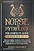 Norse Mythology: The Complete Guide (2 Books in 1): Discover Origins ...