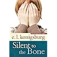 Amazon.com: Silent to the Bone: 9780689836022: Konigsburg, E.L.: Books