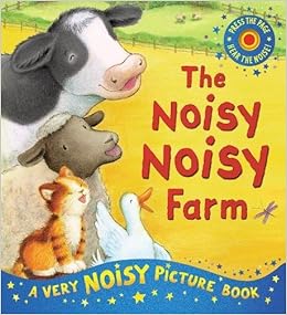 The Noisy Noisy Farm (Sound Book) (Very Noisy Picture Books): Amazon.co ...