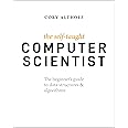 The Self-Taught Computer Scientist: The Beginner's Guide to Data Structures & Algorithms ...