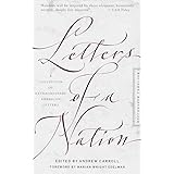 Letters of a Nation: A Collection of Extraordinary American Letters ...