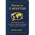 Amazon.com: Fluent in 3 Months: How Anyone at Any Age Can Learn to ...