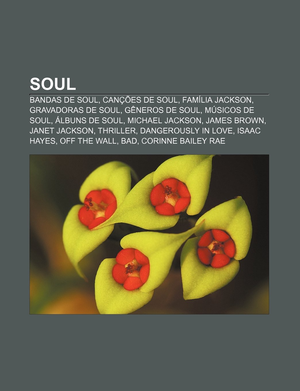 Soul: Bandas de Soul, Cancoes de Soul, Familia Jackson, Gravadoras de ...