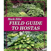 Mark Zilis' Field Guide to Hostas: Zilis, Mark R.: 9780967944029 ...