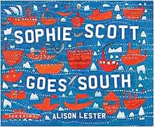 Sophie Scott Goes South: Lester, Alison: 9780544088955: Amazon.com: Books