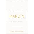 Margin: Restoring Emotional, Physical, Financial, and Time Reserves to ...