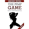 The Pimp Game: Secrets of Mind Manipulation (Book 2): Royal, Mickey: 9798635503669: Amazon.com ...