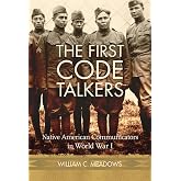 Unsung Heroes of World War II: The Story of the Navajo Code Talkers ...