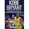 Amazon.com: Kobe Bryant: The Inspiring Story of One of Basketball's ...
