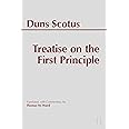 Treatise on the First Principle (Hackett Classics): Duns Scotus, John ...