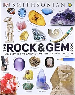 The Rock and Gem Book: And Other Treasures of the Natural World: DK ...