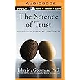 The Science of Trust: Emotional Attunement for Couples: Gottman, John M., Charles, J ...