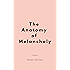 The Anatomy of Melancholy eBook: Robert Burton, Angus Gowland: Amazon ...