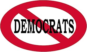 Amazon.com: No Democrats Allowed Sticker Bumper Sticker Oval 5" x 3 ...