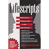 Lifescripts: What to Say to Get What You Want in Life's Toughest ...