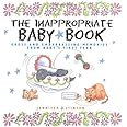 The Inappropriate Baby Book: Gross and Embarrassing Memories from Baby ...