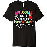 Amazon.com: Welcome Back I'm Glad You're Here Back To School Teacher T ...