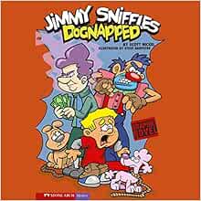 Jimmy Sniffles, Dognapped!: Nickle, Scott, Harpster, Steve ...