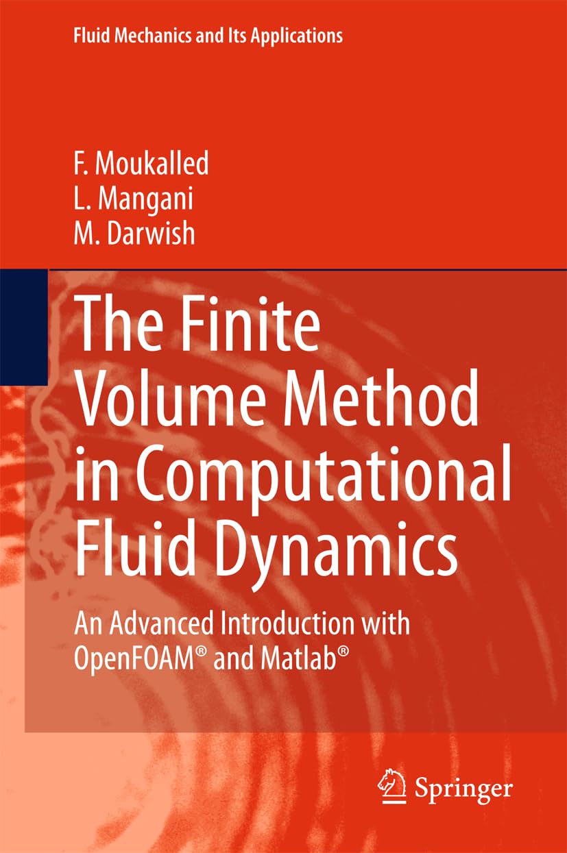 Mua The Finite Volume Method in Computational Fluid Dynamics: An Advanced Introduction with ...