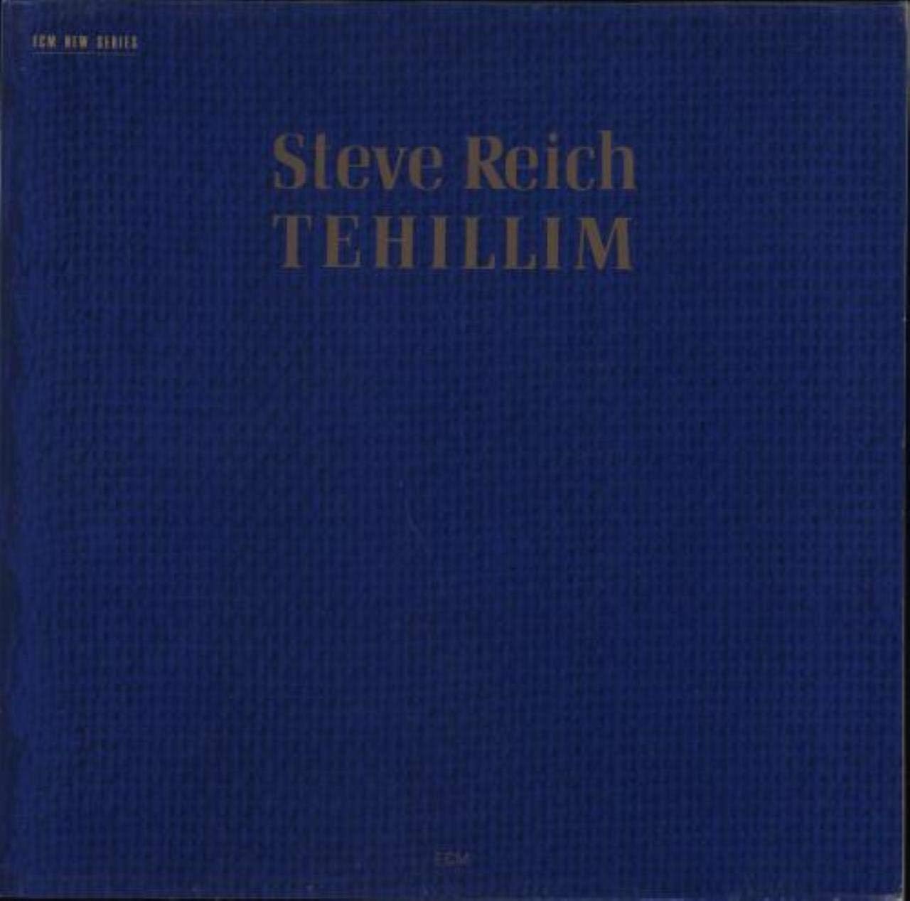 Steve Reich - Tehillim - ECM Records - ECM 1215 - Amazon.co.uk