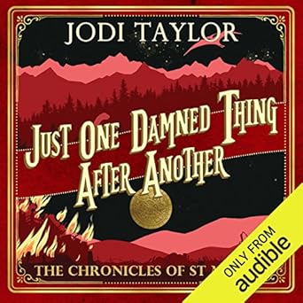 Just One Damned Thing After Another: The Chronicles of St Mary's, Book ...